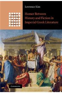 Buy Homer Between History and Fiction in Imperial Greek Literature By ...