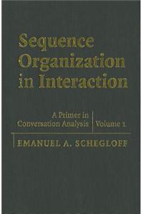Buy Sequence Organization in Interaction: Volume 1: A Primer in ...