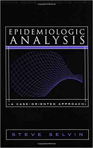 Buy Epidemiologic Analysis: A Case Oriented Approach By Steve Selvin ...