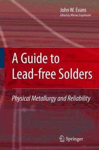 Buy A Guide to Lead Free Solders: Physical Metallurgy and Reliability ...