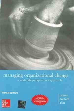 Buy Managing Organizational Change: A Multiple Perspective Approach By ...