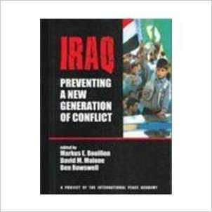 Buy Iraq (Preventing A New Generation Of Conflict) By Markus E Bouillon ...