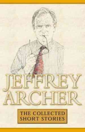 The Collected Short Stories by Jeffrey Archer - Bookchor