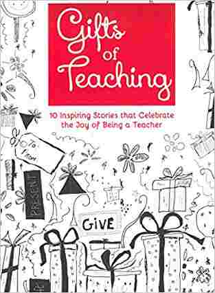 Buy Gifts of Teaching: 10 Inspiring Stories that Celebrate the Joy of ...