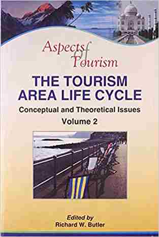 Buy The Aspects of Tourism: the Tourism Area Life Cycle: Volume 2 By ...