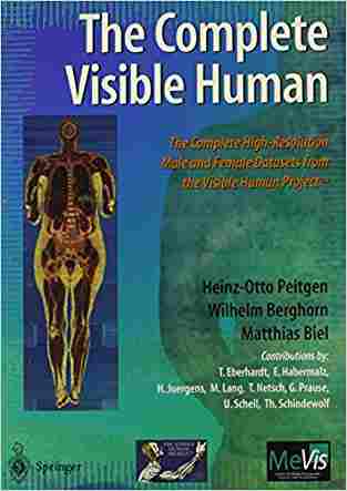 Buy The Complete Visible Human: The Complete High-Resolution Male and ...
