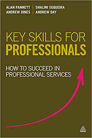 Buy Key Skills for Professionals: How to Succeed in Professional ...