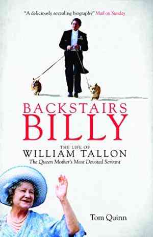 Buy Backstairs Billy: The Life of William Tallon, the Queen Mother's ...