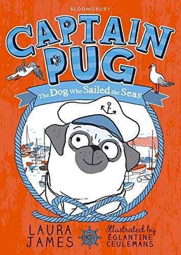 Buy Captain Pug: The Dog Who Sailed the Seas By Laura James | Bookchor.com