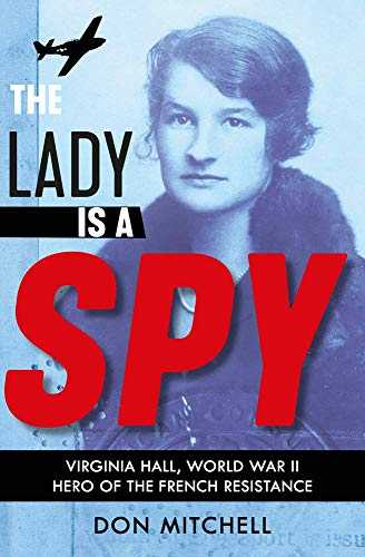 Buy The Lady Is a Spy: Virginia Hall, World War II Hero of the French ...