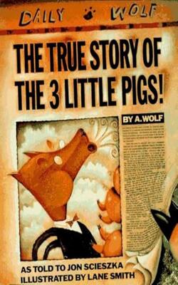 Buy The True Story of the Three Little Pigs By Jon Scieszka | Bookchor.com
