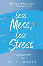 Buy Less Mess, Less Stress: The No-Shame Guide To A Cleaner Home By Pan ...