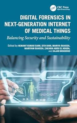 Buy Digital Forensics In Next Generation Internet Of Medical Things ...