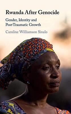 Buy RWANDA AFTER GENOCIDE By WILLIAMSON SINALO | Bookchor.com