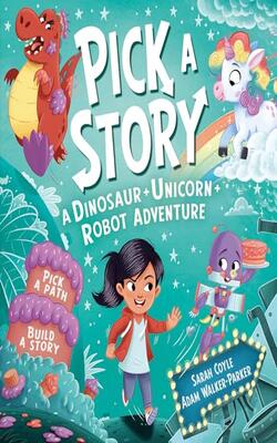 Buy Pick a Story — PICK A STORY: A DINOSAUR UNICORN ROBOT ADVENT By ...