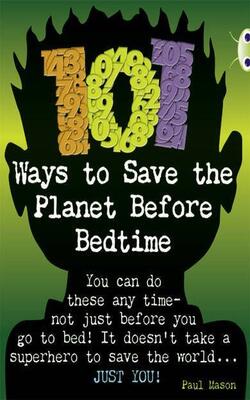 Buy 101 Ways to Save the Planet Before Bedtime By Paul Mason | Bookchor.com