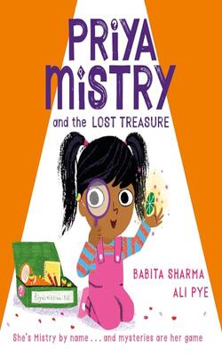 Buy Priya Mistry and the Lost Treasure By Babita Sharma | Bookchor.com