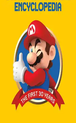 Buy SUPER MARIO ENCYCLOPEDIA: THE OFFICIAL GUIDE TO THE FIRST 30 YEARS ...