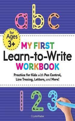 Buy My First Learn-To-Write Workbook: Practice for Kids with Pen ...