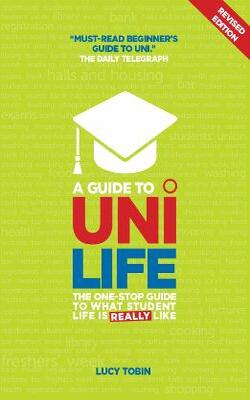 Buy A Guide to Uni Life: The One Stop Guide to What University is ...