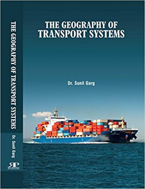 Buy The Geography Of Transport Systems (First Edition-2017) By Dr Sunil ...