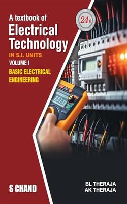 Buy A TEXTBOOK OF ELECTRICAL TECHNOLOGY:BASIC ELECTRICAL ENGINEERING ...