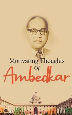 Buy Motivating Thoughts of Ambedkar By Raksha Yadav | Bookchor.com