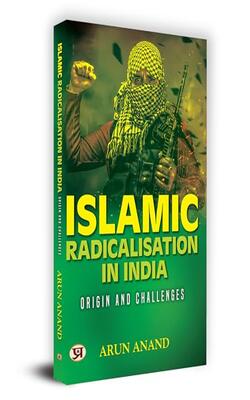 Buy Islamic Radicalisation In India: Origin And Challenges Book in ...