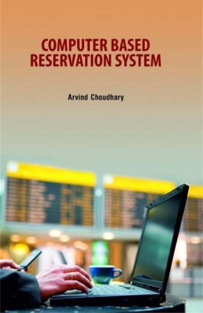 Buy Computer Based Reservation System By Dr Arvind Choudhary | Bookchor.com