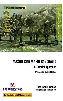 Buy MAXON CINEMA 4D R18 Studio: A Tutorial Approach By Sharon Flynn ...