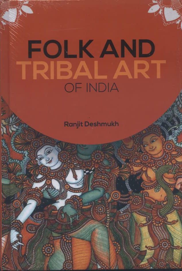 Buy Folk And Tribal Art Of India By Ranjit Deshmukh | Bookchor.com