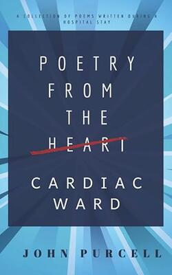 Buy Poetry from the Cardiac Ward By John Purcell | Bookchor.com